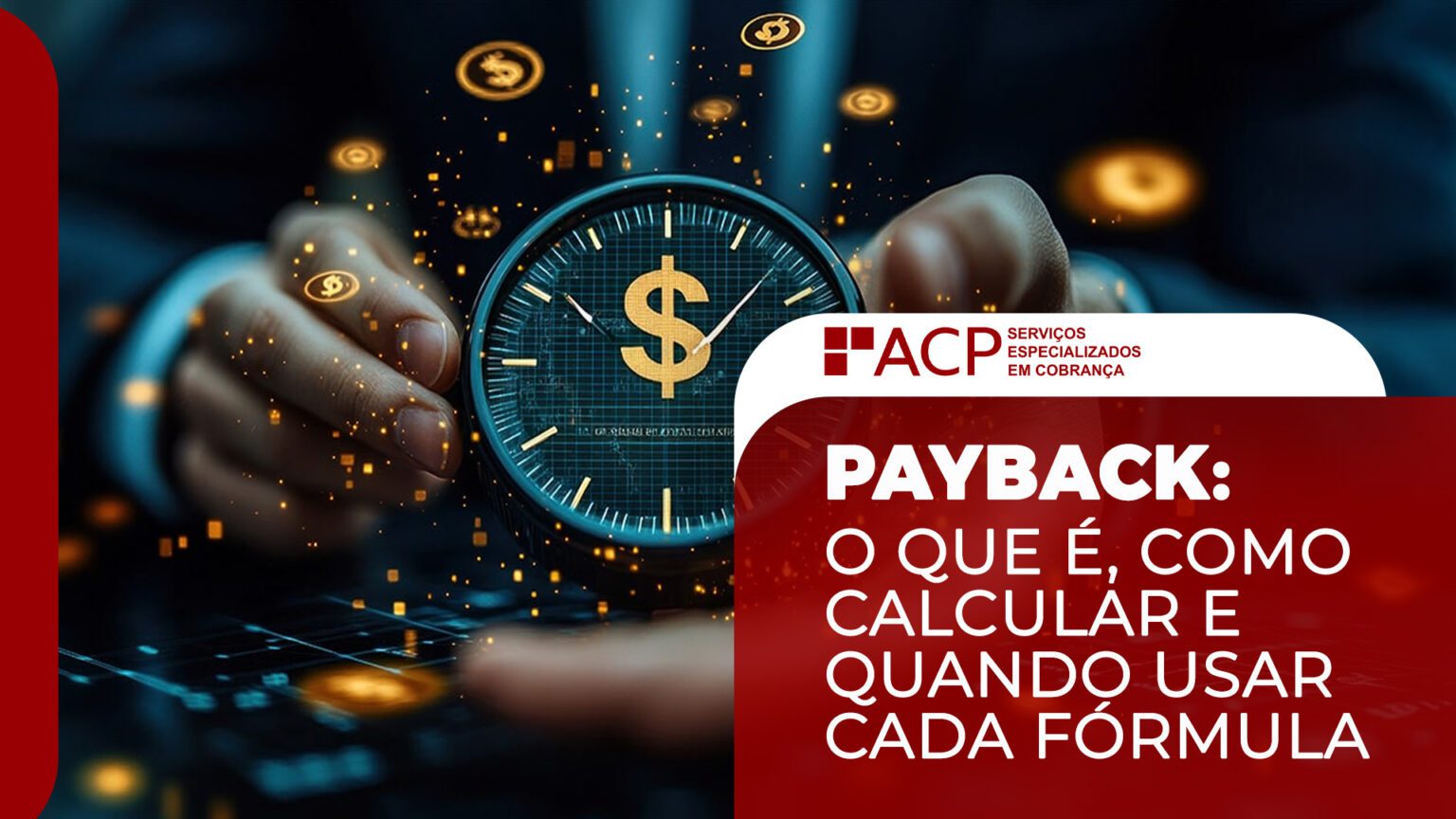 Payback: o que é, como calcular e quando usar cada fórmula - ACP Cob